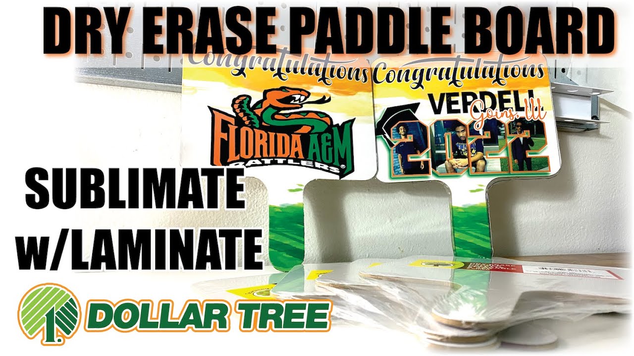 How To Sublimate Dollar Tree Dry Erase Paddle Board For Graduation Sign