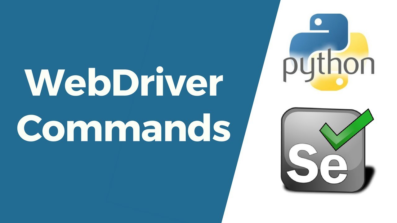 Selenium With Python Tutorial 3 Webdriver Commands Youtube