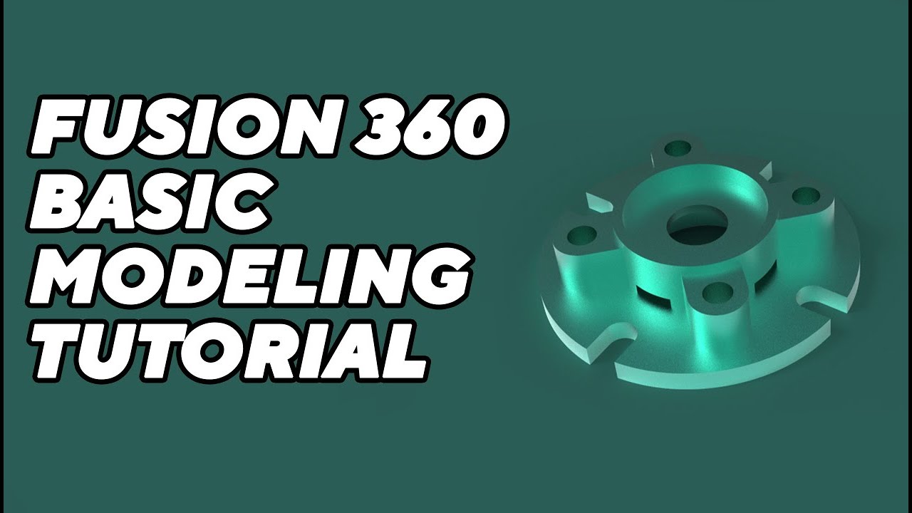 Fusion 360 Basic Modeling Tutorial For Beginners Youtube