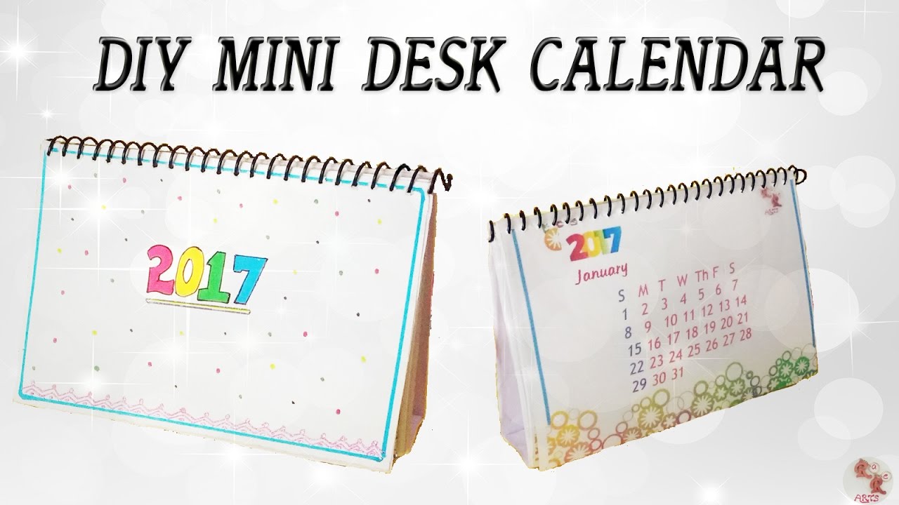Diy Mini Calendar 2017 Desk Calendar Step By Step Tutorial Youtube