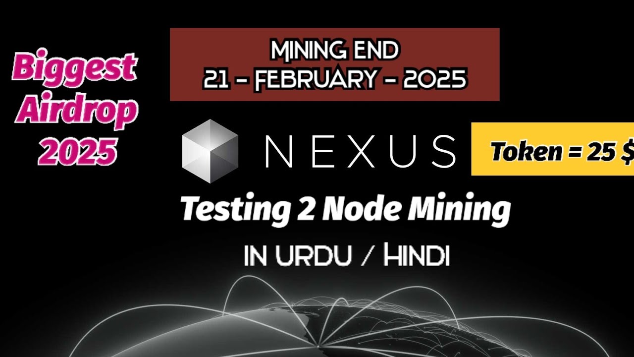 Nexus Testing Ii Mining Node Nexus Airdrop Mining End 21 Feb 2025