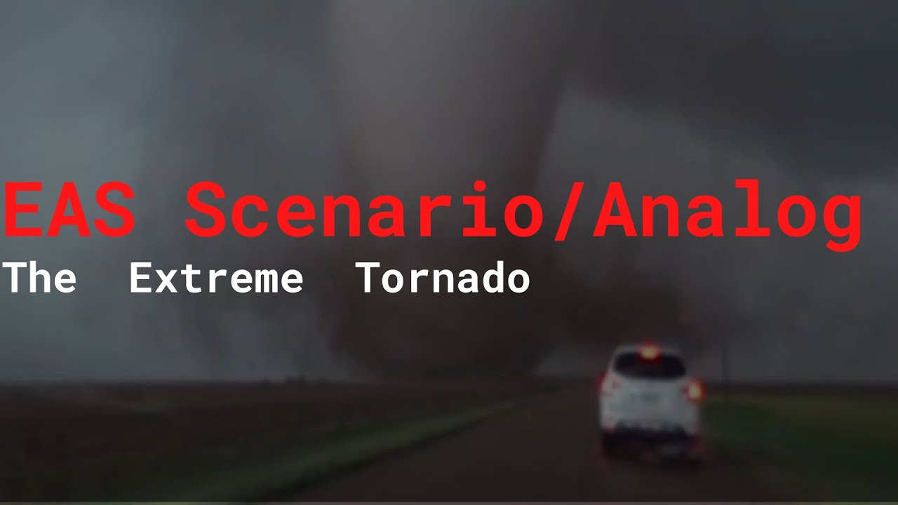 Eas Scenario Analog The Extreme Tornado Youtube