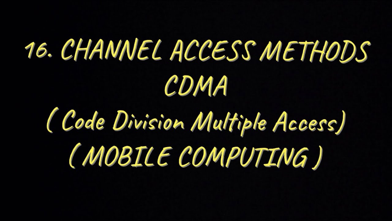 16 Cdma Code Division Multiple Access Channel Access Methods Mc