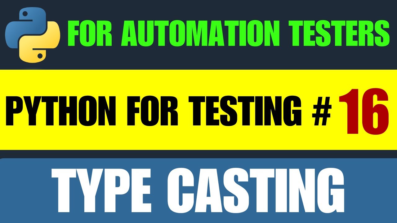 Python For Testers 16 Python Type Casting Youtube