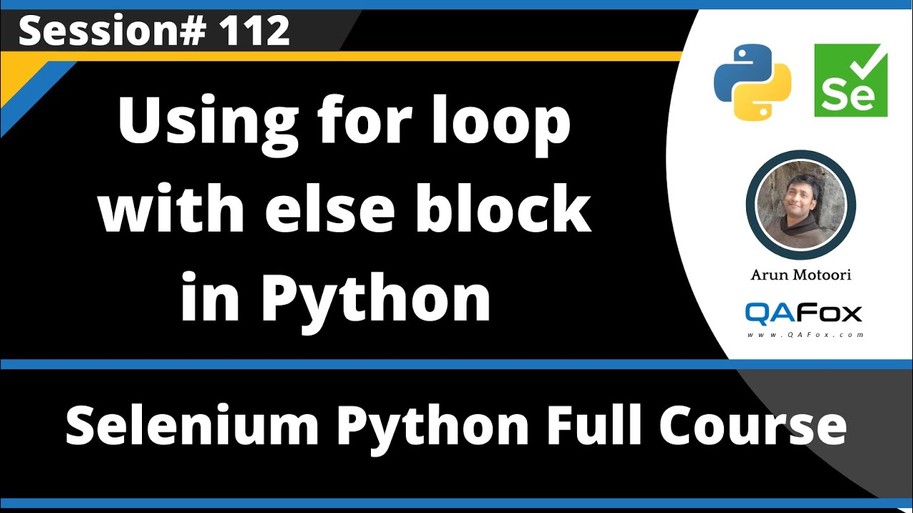 For Loop And Else Block In Python Selenium Python Session 112 Youtube