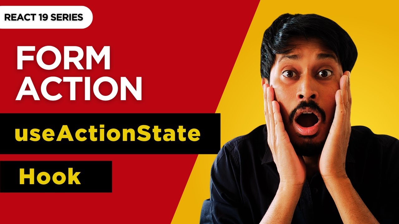 React 19 Form Actions Explained Useactionstate Hook Youtube