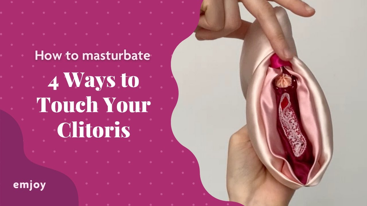 Solo Sex 4 New Ways To Touch Your Clitoris Youtube