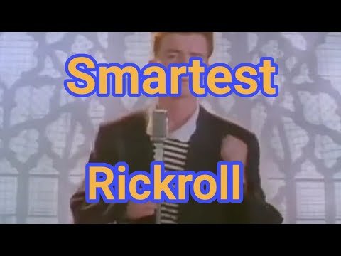 How To Do The Smartest Rickroll Youtube