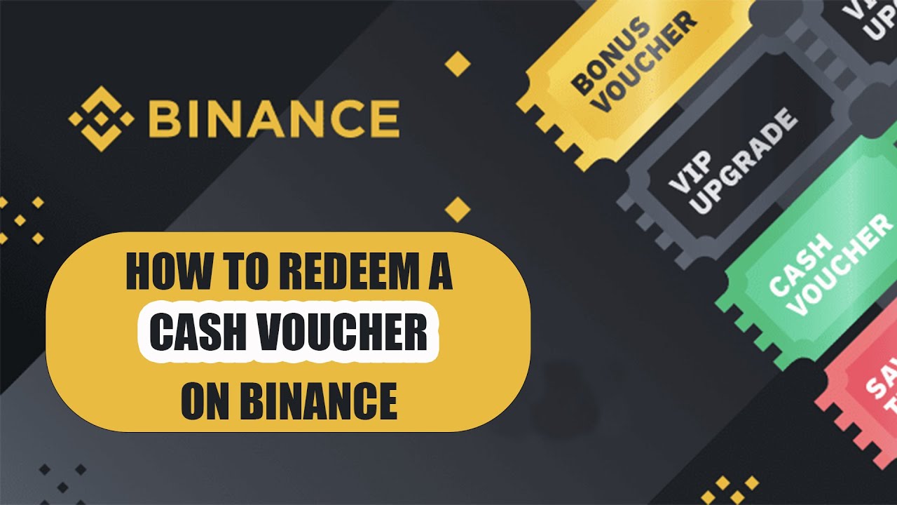 How To Redeem A Cash Voucher In Binance Easy Steps Youtube