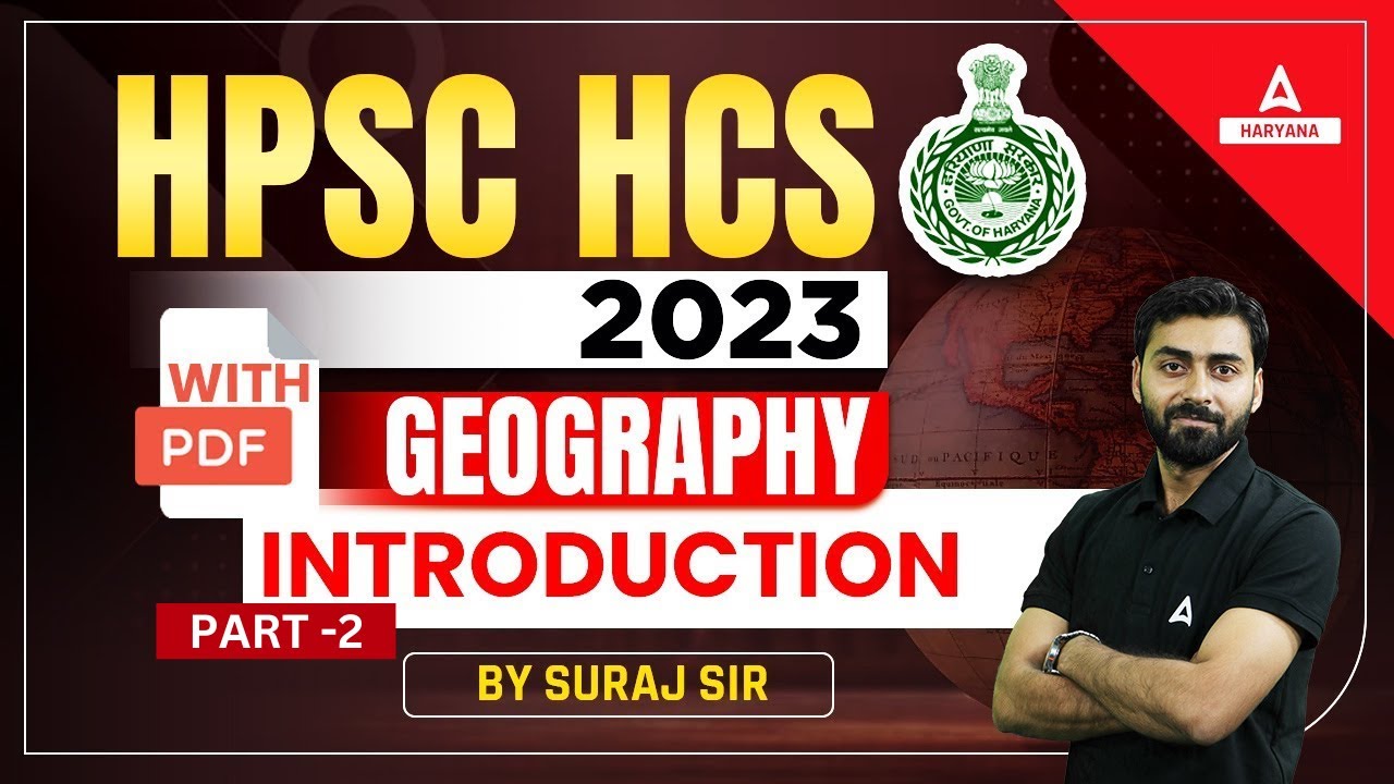 Hpsc 2023 Geography Introduction Part 4 Suraj Sir Youtube