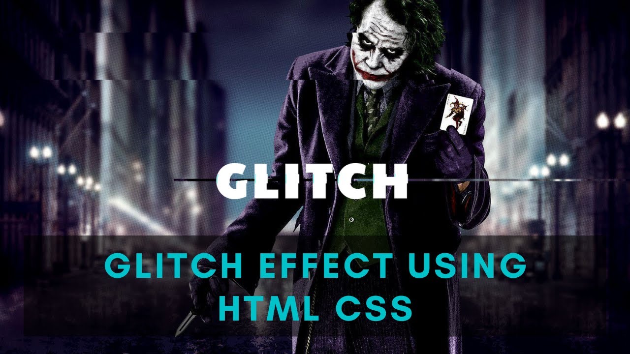 Create Glitch Animation Effects Using Css Only Glitch Effect Html Css