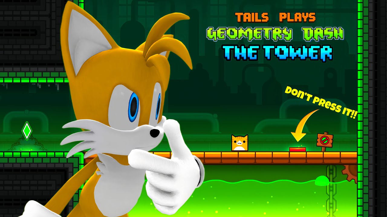 Tails Plays Geometry Dash The Tower Part 1 Youtube