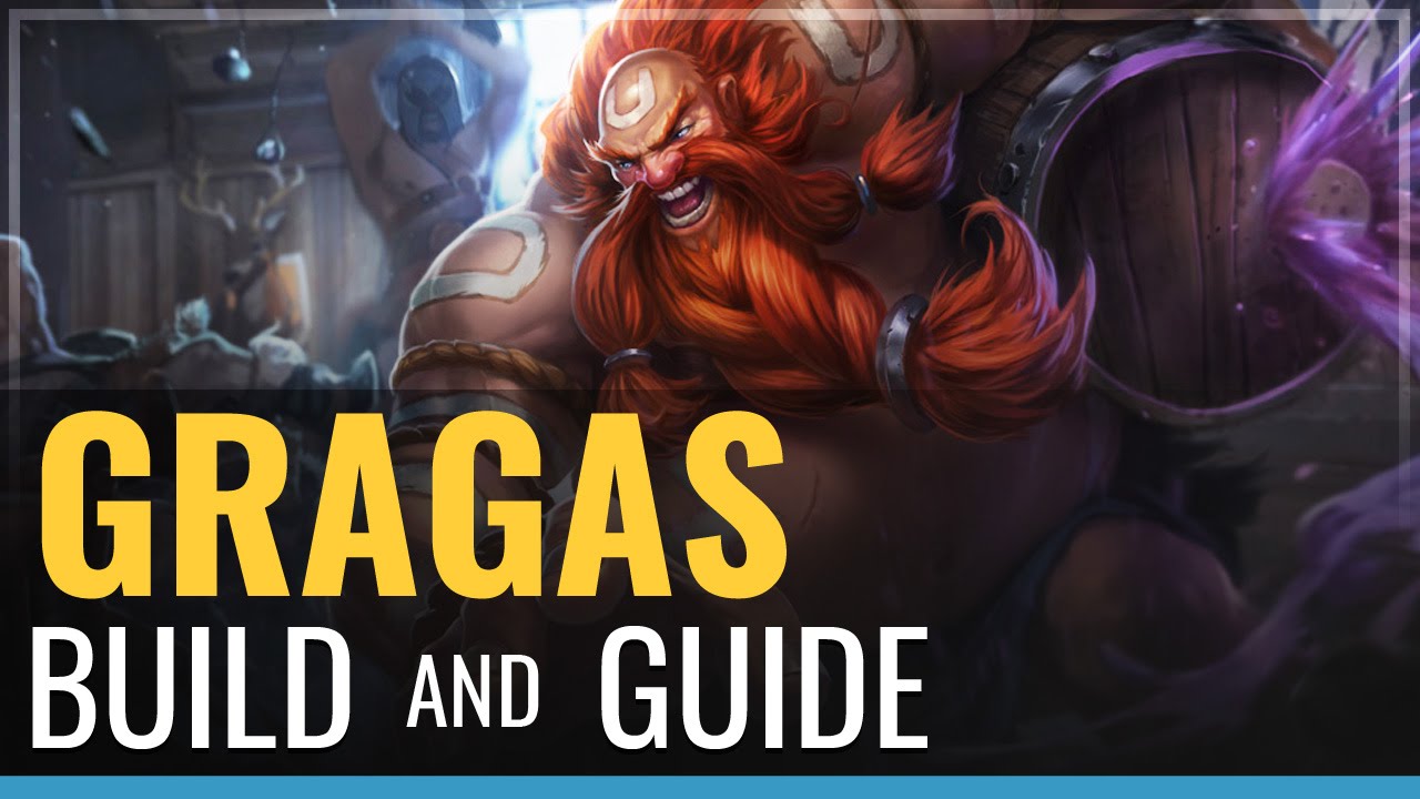Gragas Build And Guide League Of Legends Youtube