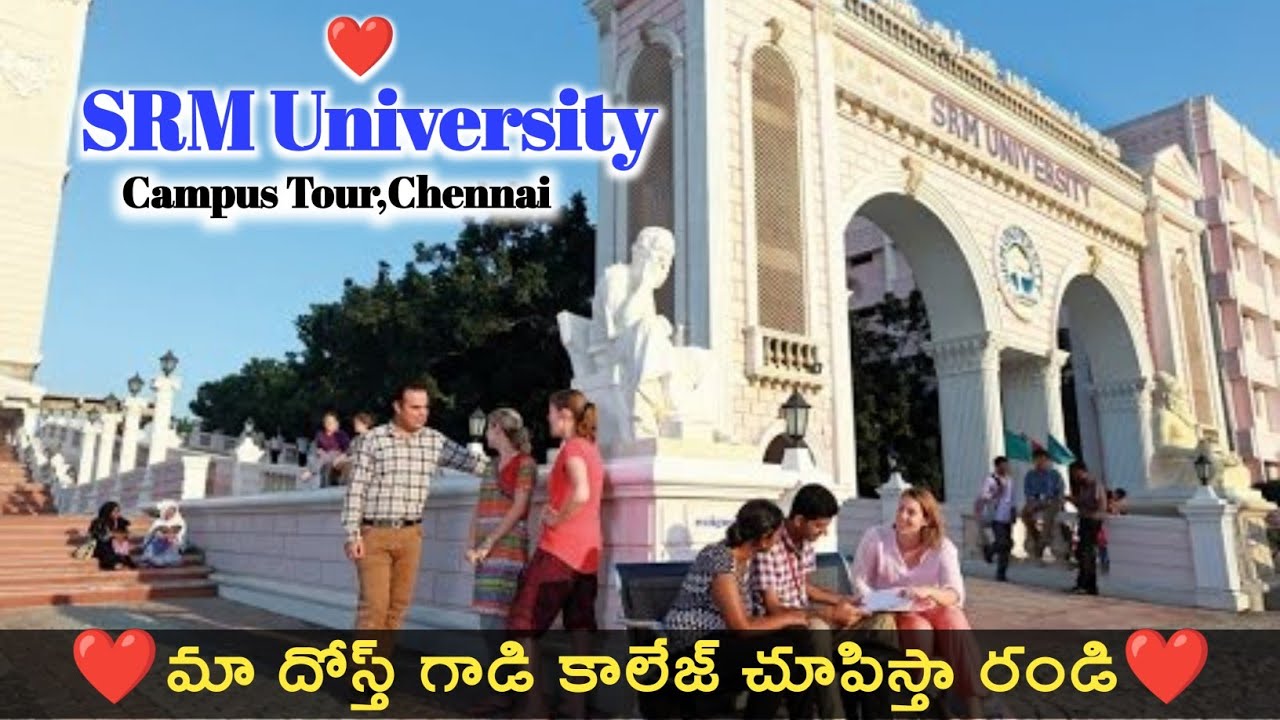 пёџ Srm University Campus Tour пёџ Chennai Srm Srmuniversity Potheri