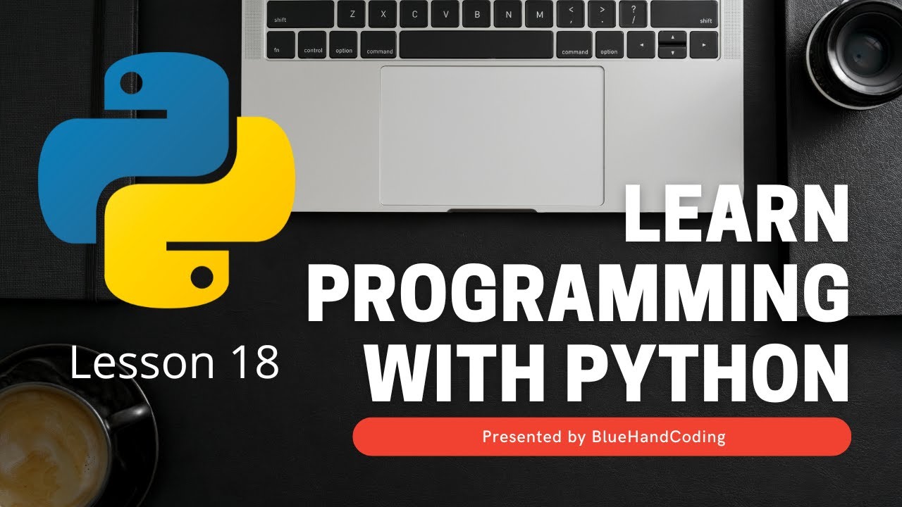Learn Programming With Python Lesson 18 Youtube