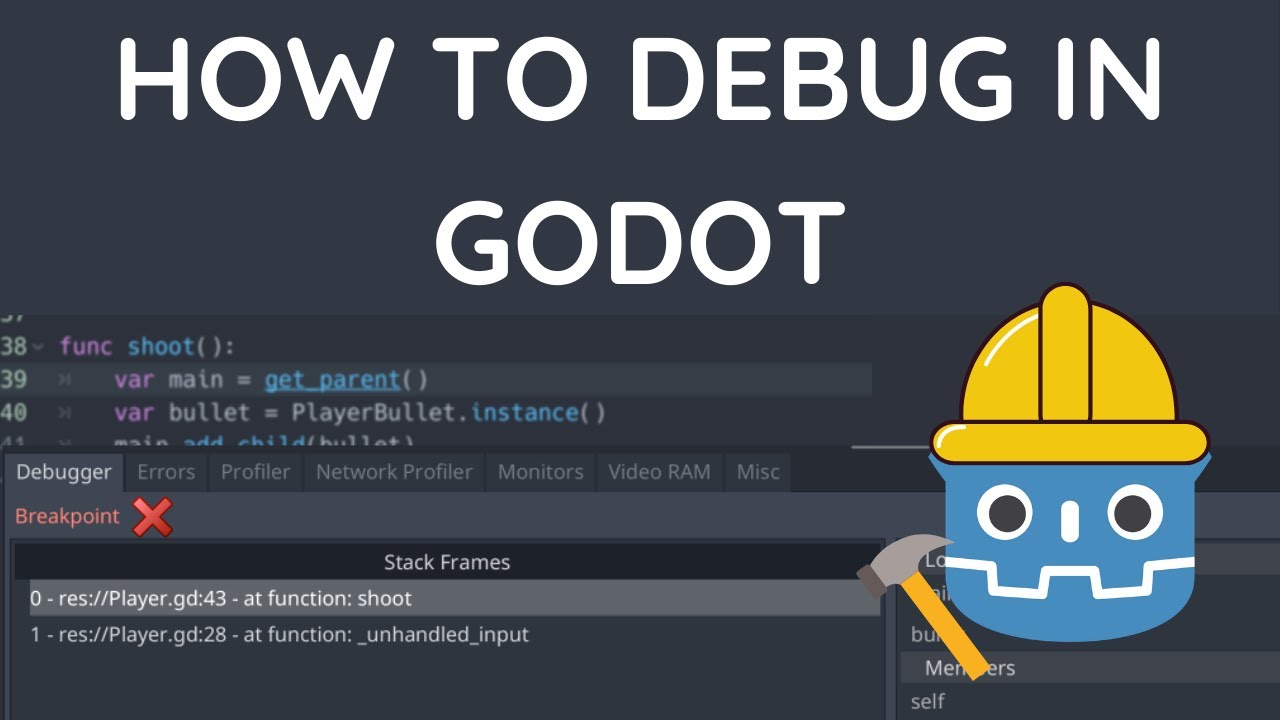 How To Debug Your Game In Godot Breakpoints Debugger Print
