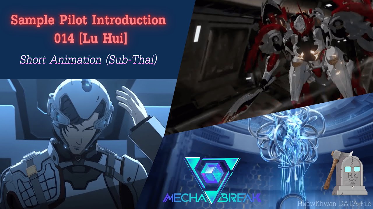 Mecha Break Sample Pilot Introduction 014 Lu Hui ซ บไทย Youtube