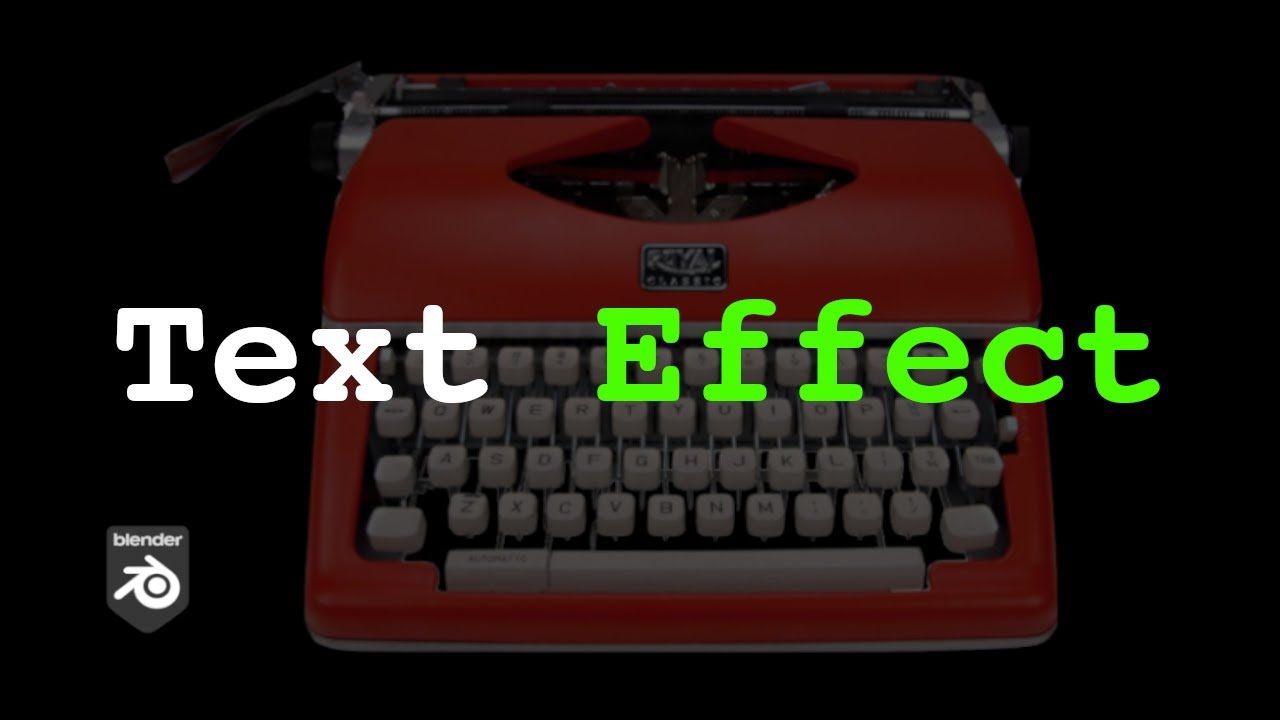 Typewriter Effect Blender At Melinda Morris Blog
