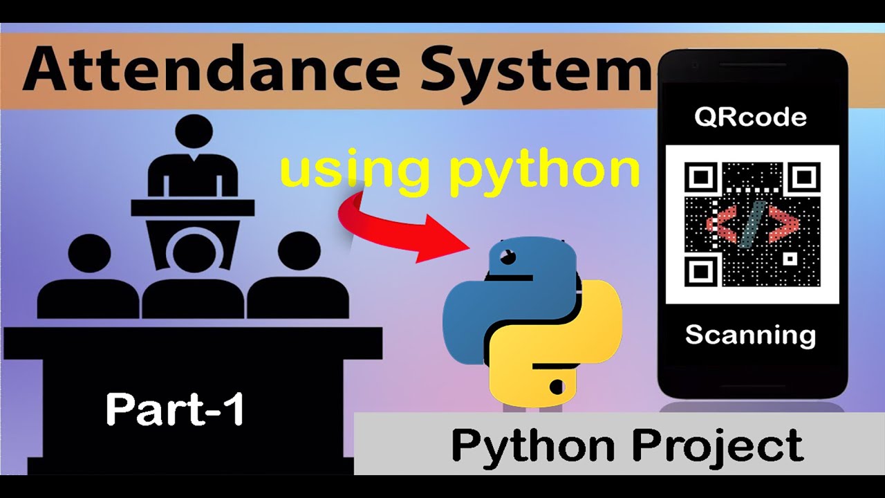 Smart Attendance System For Student With Python Python Project Qr