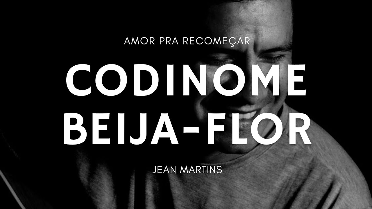 Codinome Beija Flor Youtube
