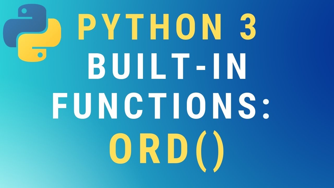 Python 3 Ord Built In Function Tutorial Youtube