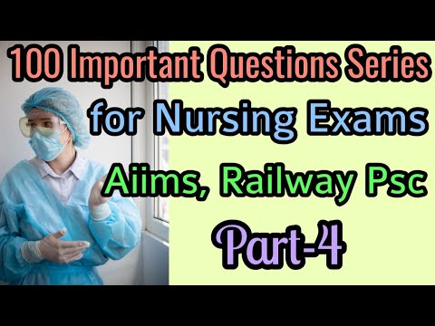 Nursing Government Exams Preparation 100 Questions Series Part 4 Nurse
