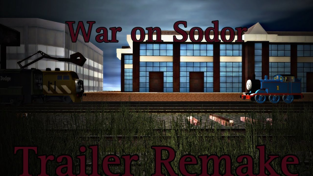 War On Sodor Trailer Remake Youtube