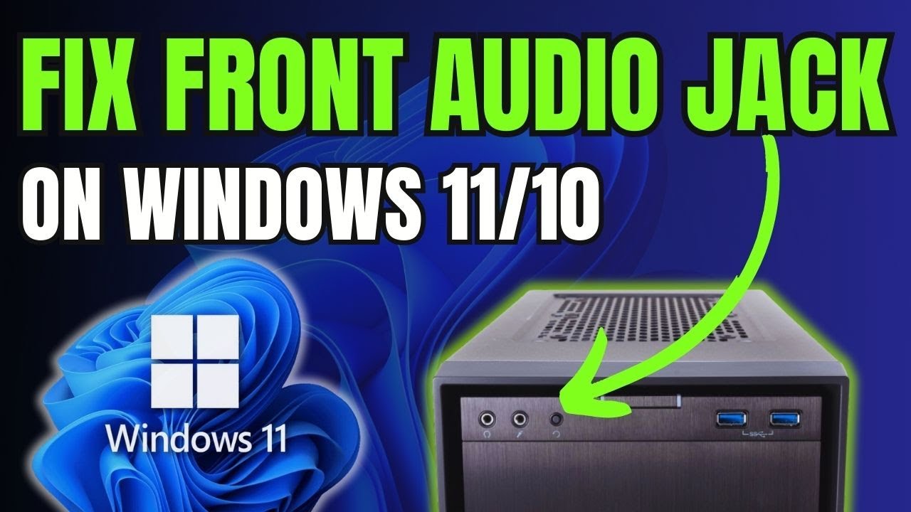 How To Fix Front Audio Port Jack Not Working In Windows 11 10 Youtube