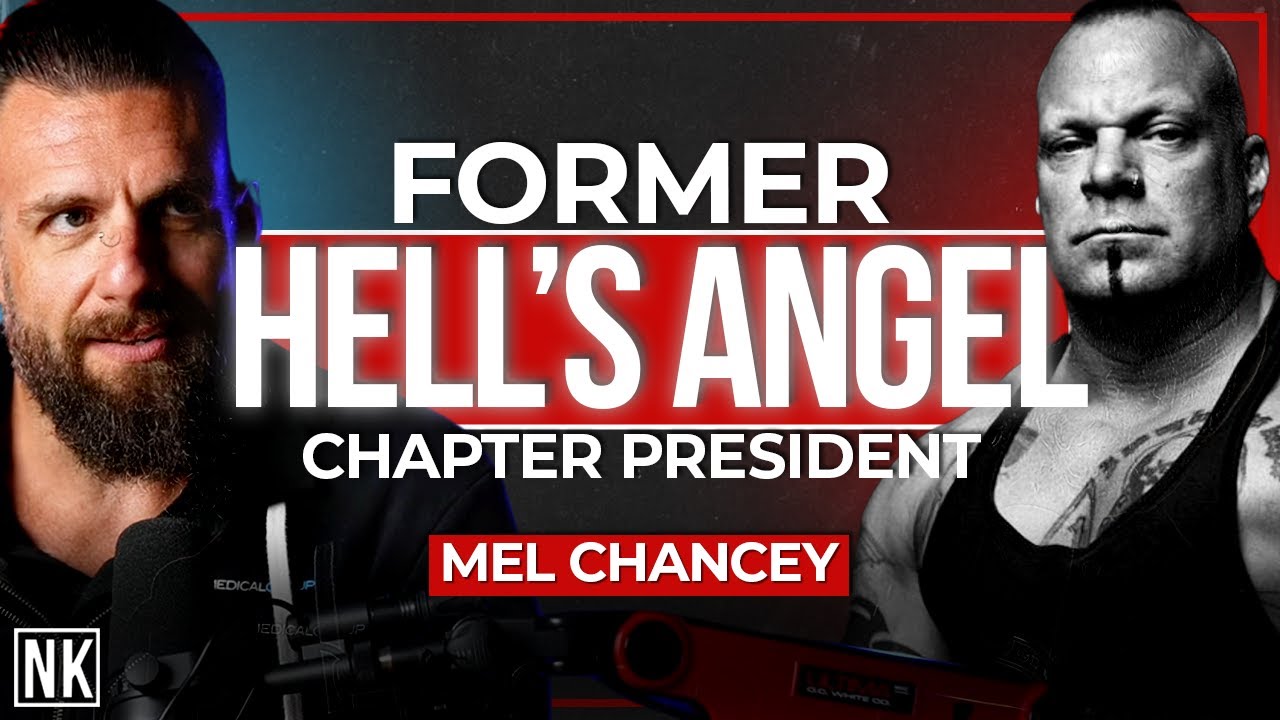 The Life Of A Former Hells Angels Chapter President With Mel Chancey