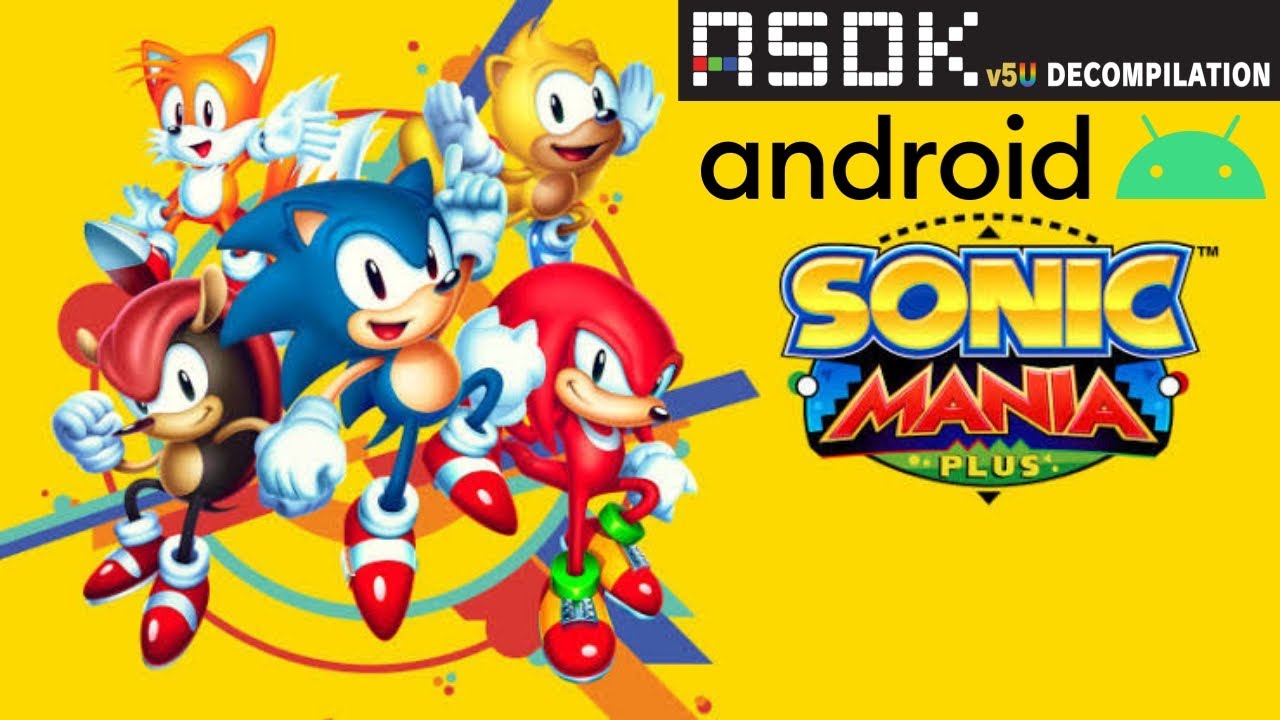 Sonic Mania Plus Version Rsdkv5u Decompilation Android Test Youtube