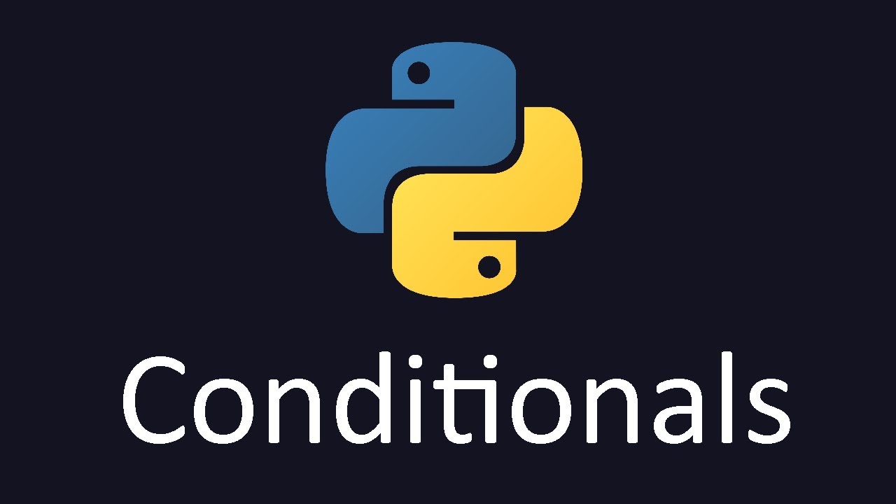 Python Conditionals Youtube