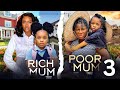 Rich Mum Poor Mum 3 Destiny Etiko Chinenye Nnebe Princess Candice Karen Igbinigien Nigerian ...