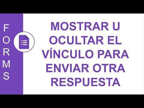 Google Forms Mostrar U Ocultar El Vínculo Para Enviar Otra Respuesta