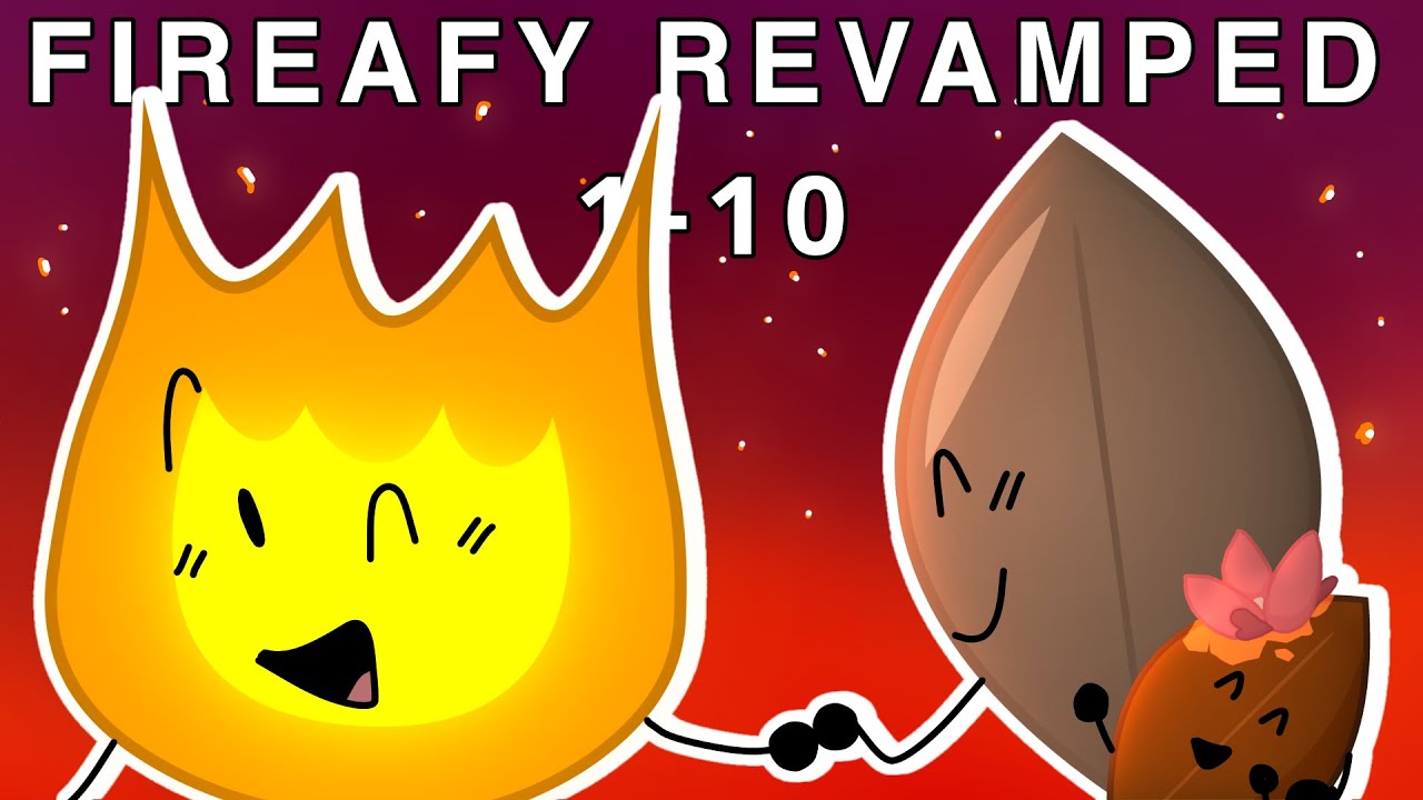 Fireafy Revamped Episodes 1 10 Bfb Bfdi Fanfic Firey X Leafy