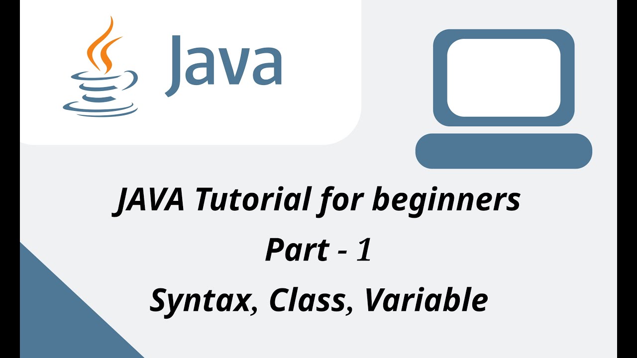 Java Tutorial For Beginners 1 About Java Syntax Class Variable