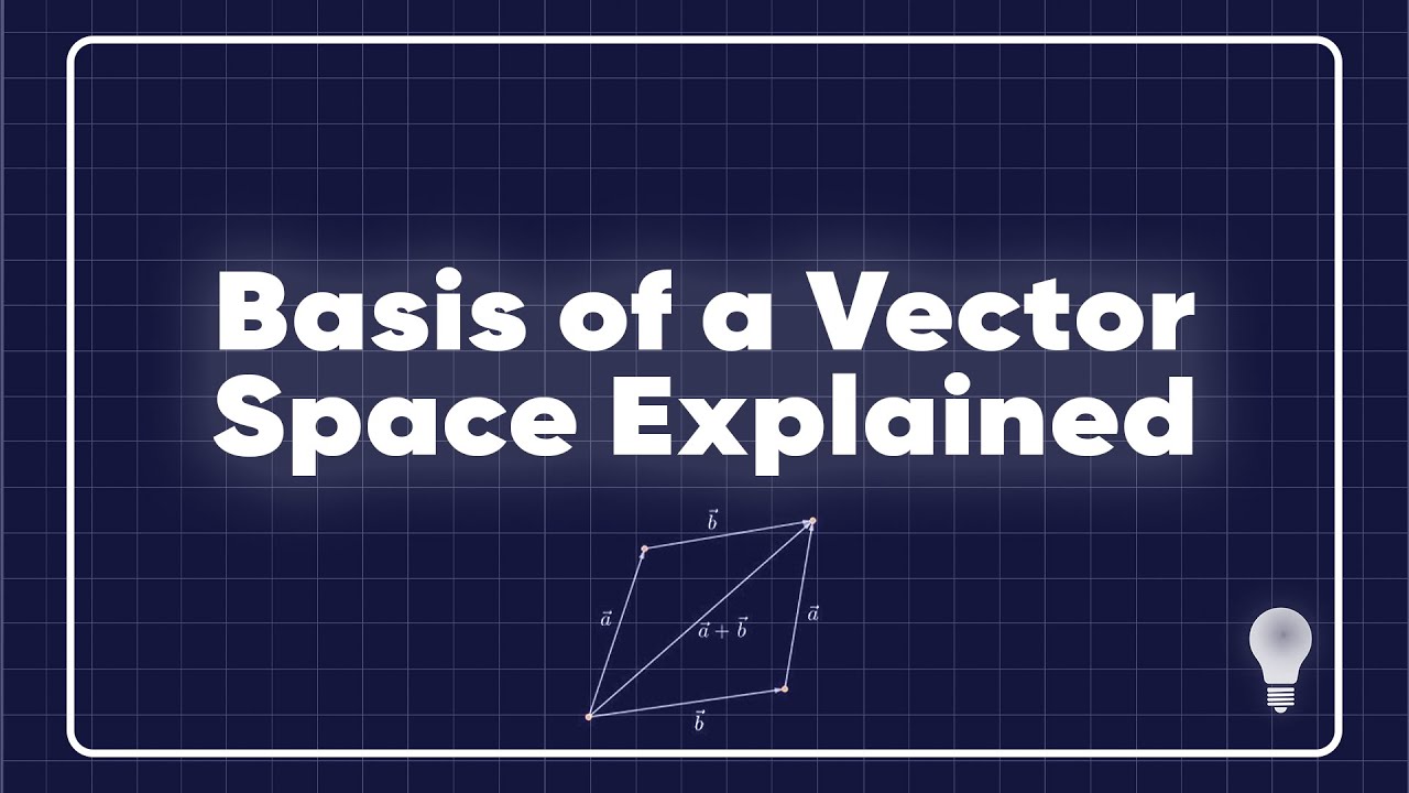Basis Of A Vector Space Linear Algebra Youtube