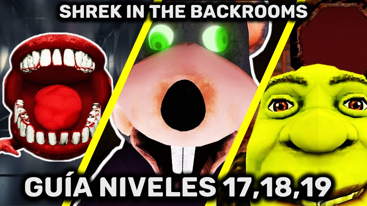 Guía Para Pasar Shrek In The Backrooms Niveles 17 18 Y 19 Youtube