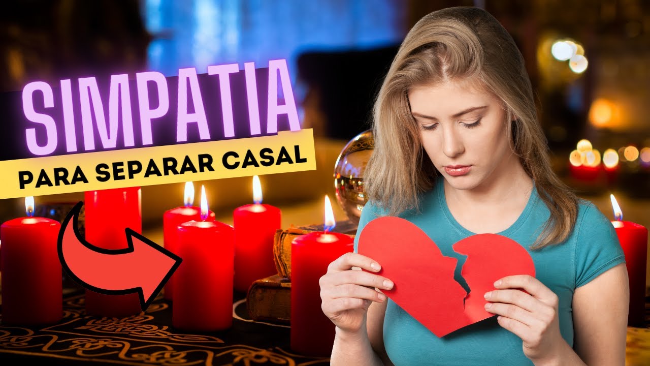 Simpatia Pra Separar Casal Retoedu