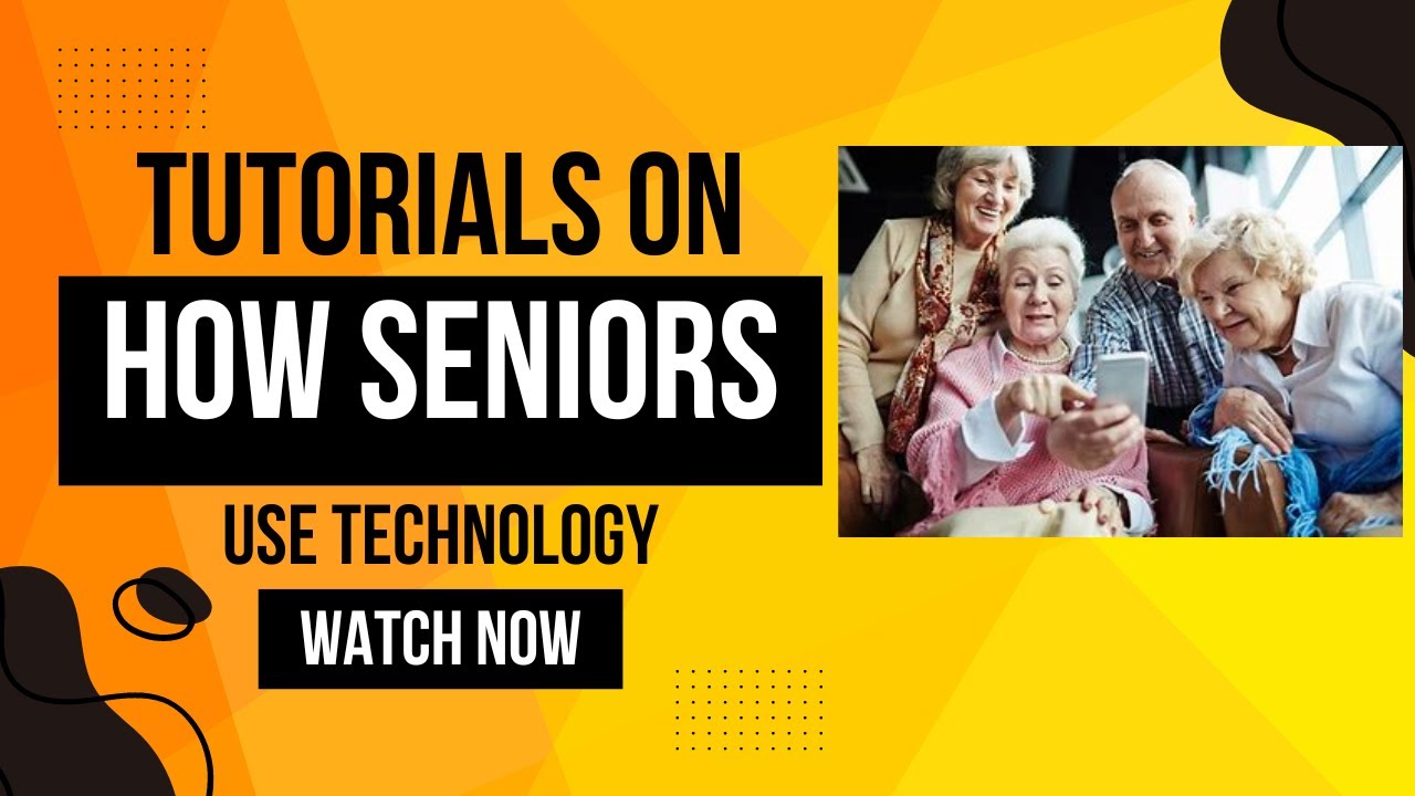 Technology Made Simple For Seniors Youtube