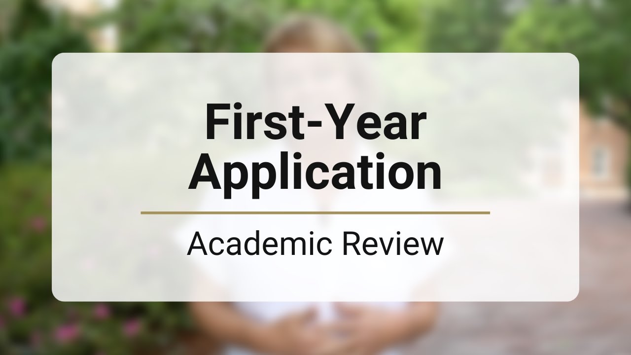 First Year Application Academic Review Youtube