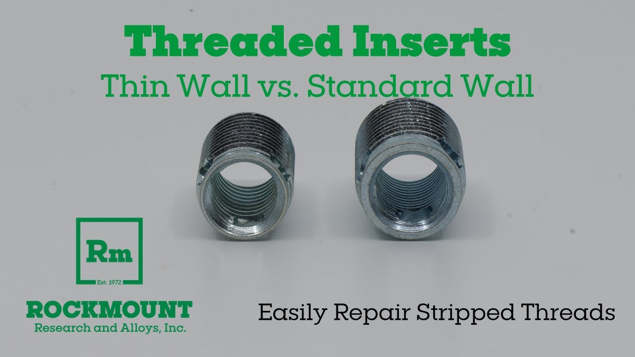 Rockmount Threaded Inserts Thin Wall Vs Standard Wall What S The
