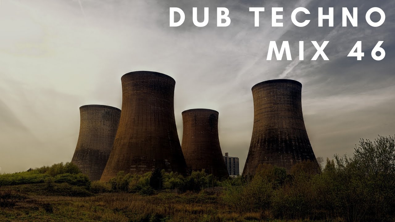 Dub Techno Mix 046 Deep And Dark Youtube Music