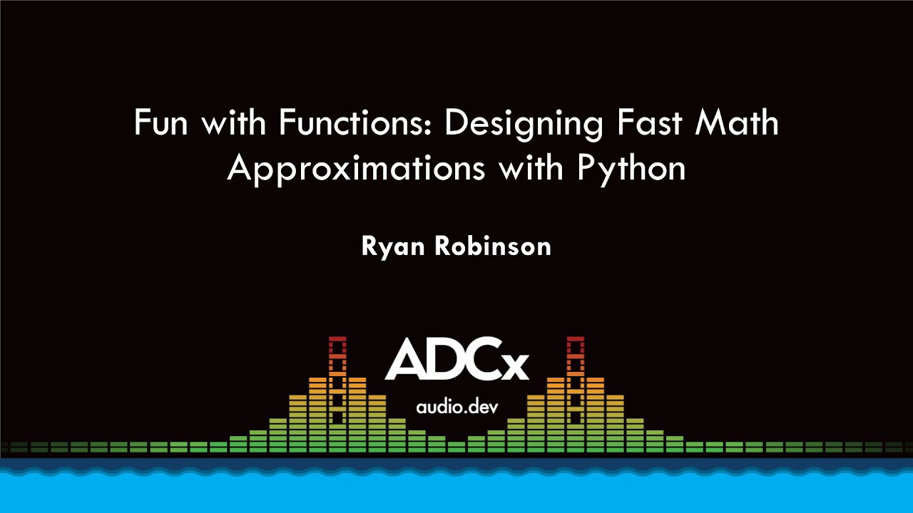 Fun With Functions Designing Fast Math Approximations With Python