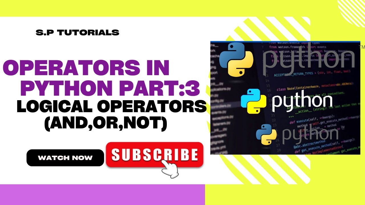 Opeartors In Python Part 3 Logical Operators Sp Tutorials Youtube