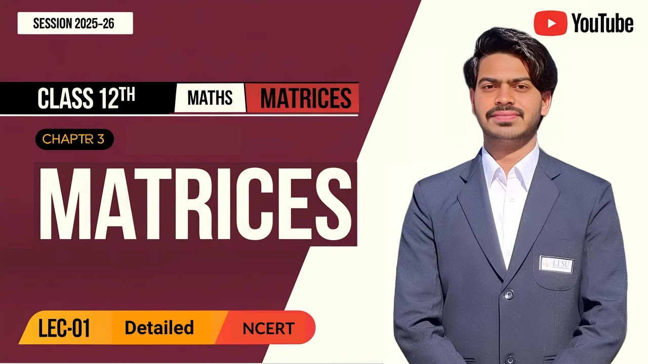 Matrix Class 01 Matrices Detailed Explanation Class 12th Maths
