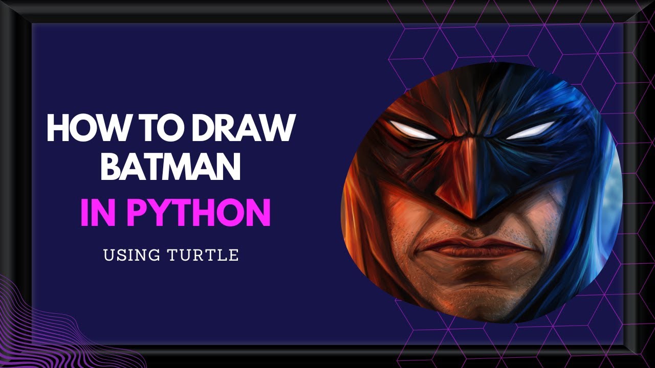 Drawing Batman In Python Using Turtle Youtube