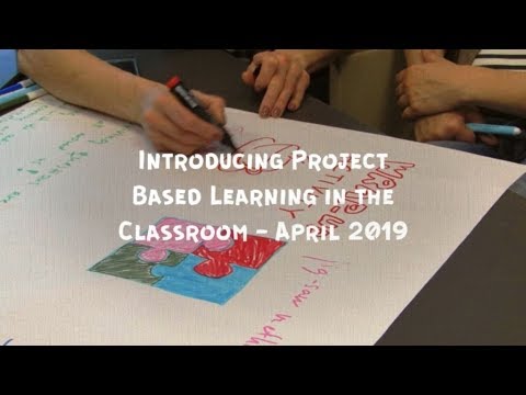 Introducing Project Based Learning In The Classroom April 2019 Youtube