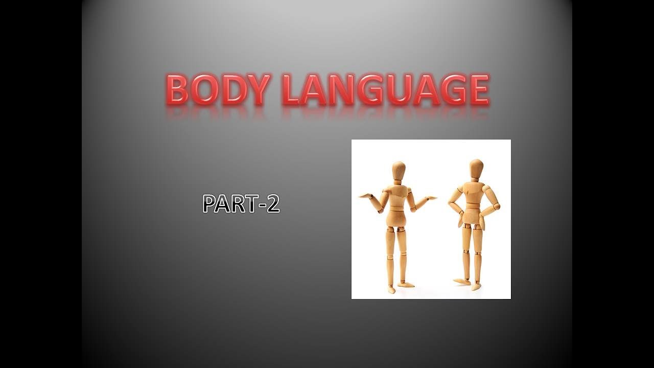 The Ultimate Secret Of Body Language Part 2 Youtube