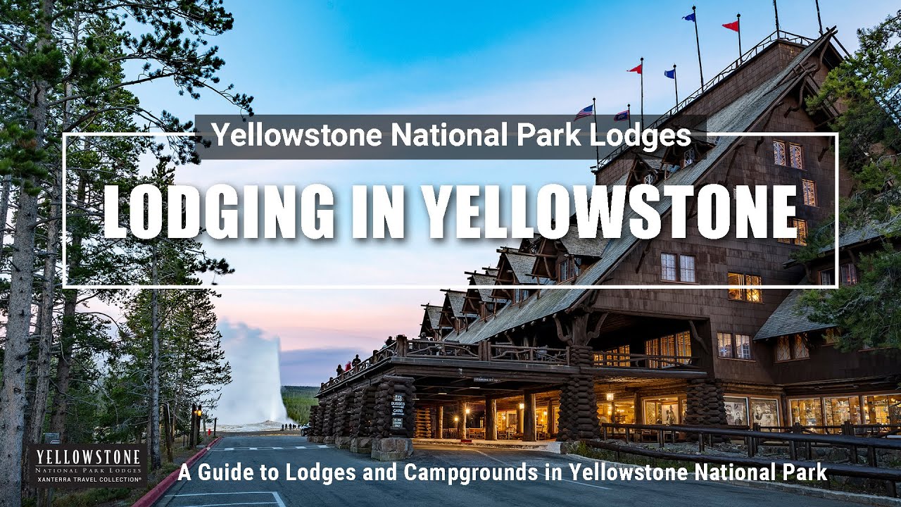 Best Lodging And Camping In Yellowstone National Park Youtube