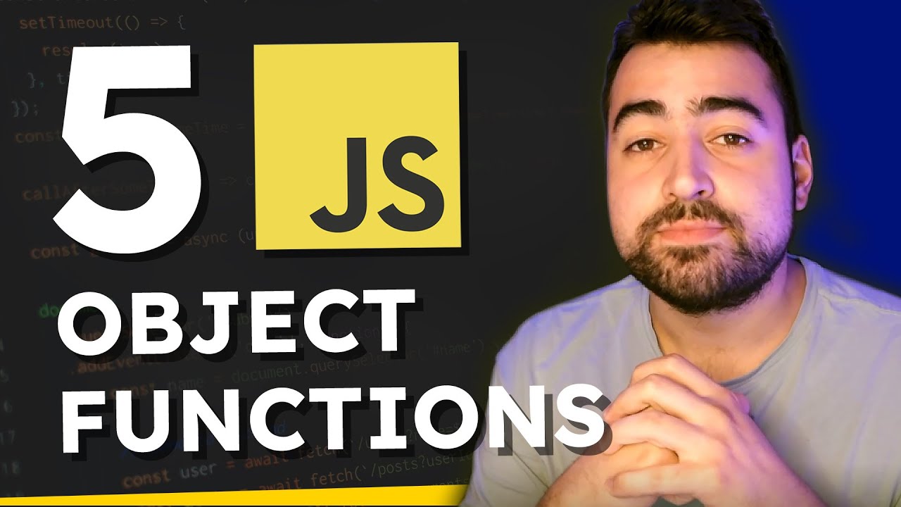 5 Must Know Javascript Object Functions Youtube